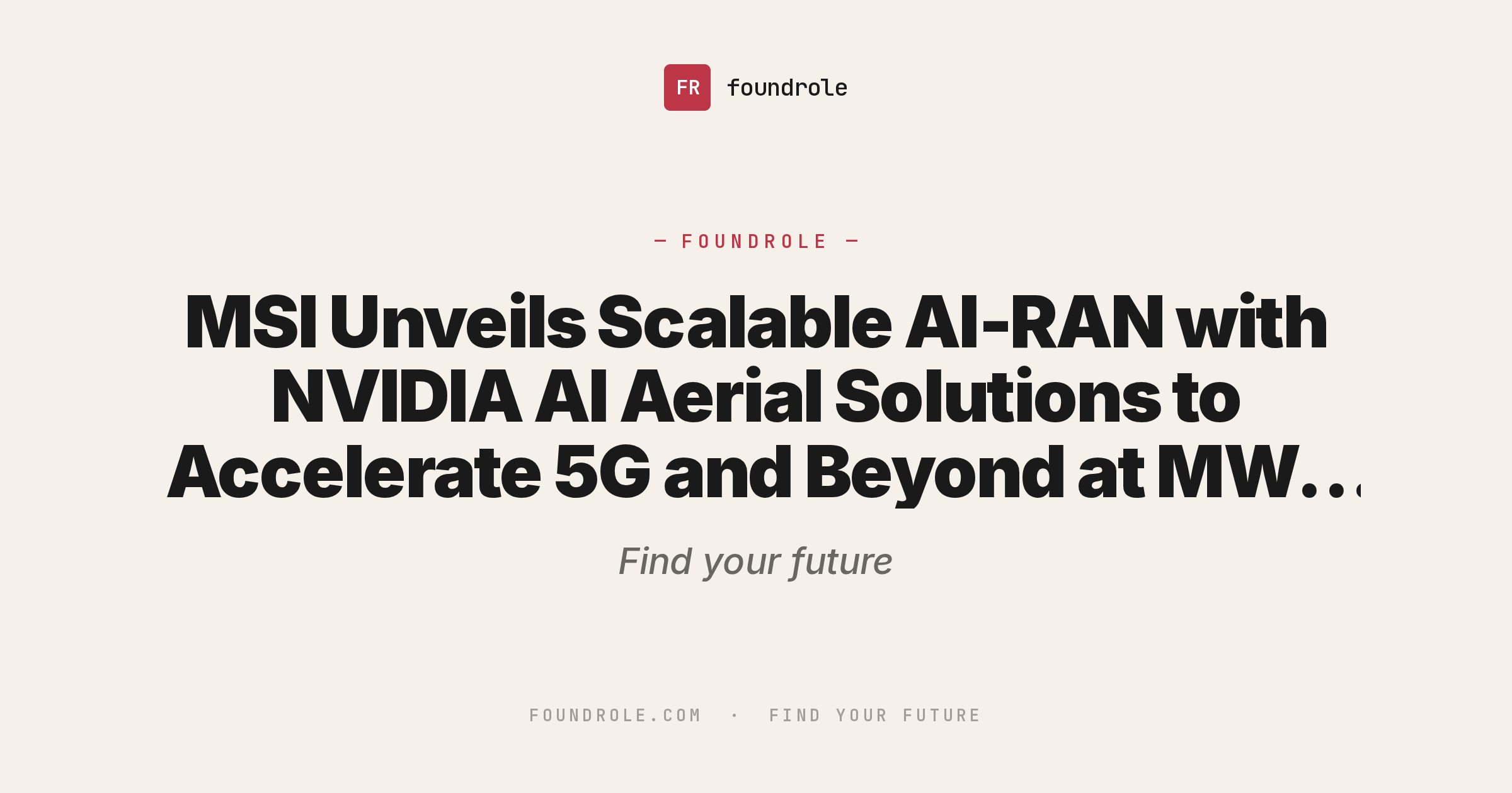 MSI Unveils Scalable AI-RAN with NVIDIA AI Aerial Solutions to