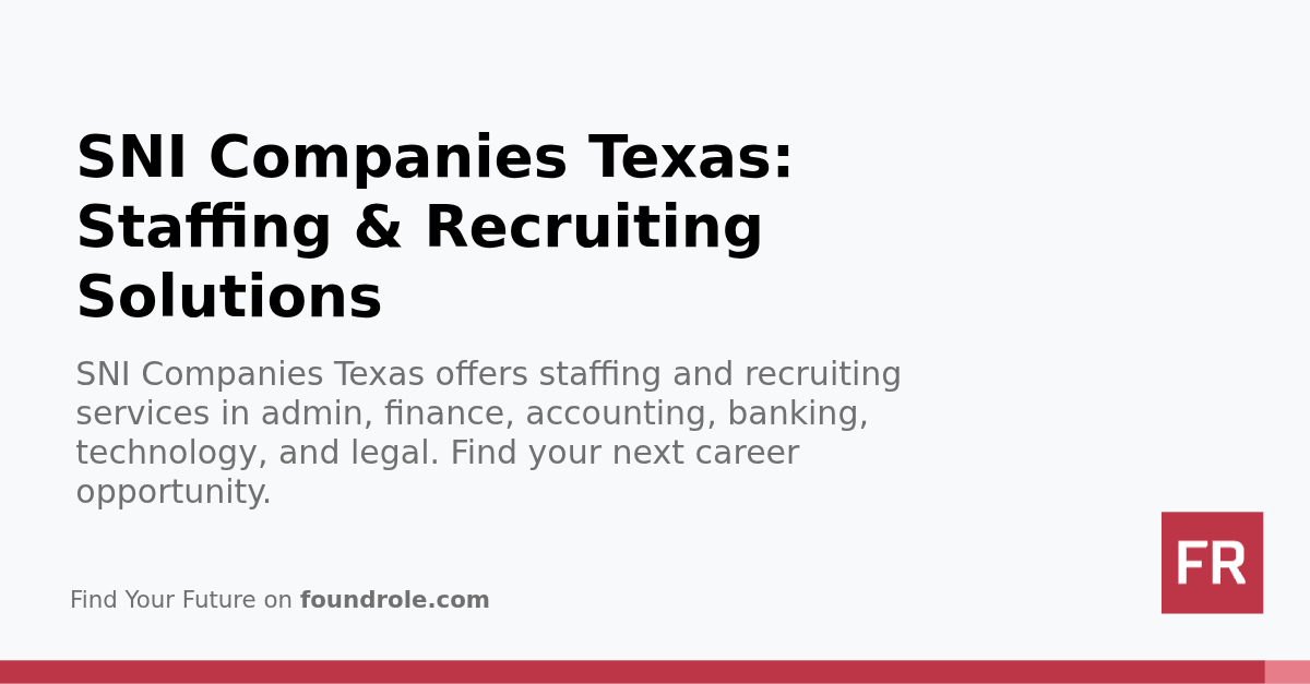 SNI Companies Texas: Staffing & Recruiting Solutions