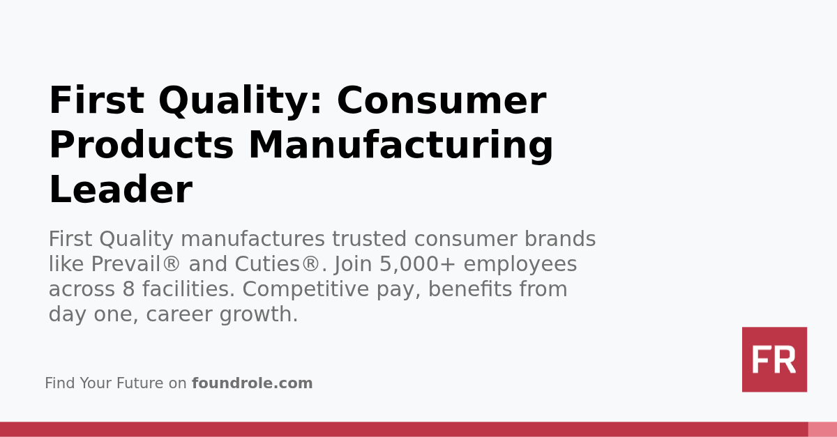 First Quality: Leading Manufacturing Careers & Innovation