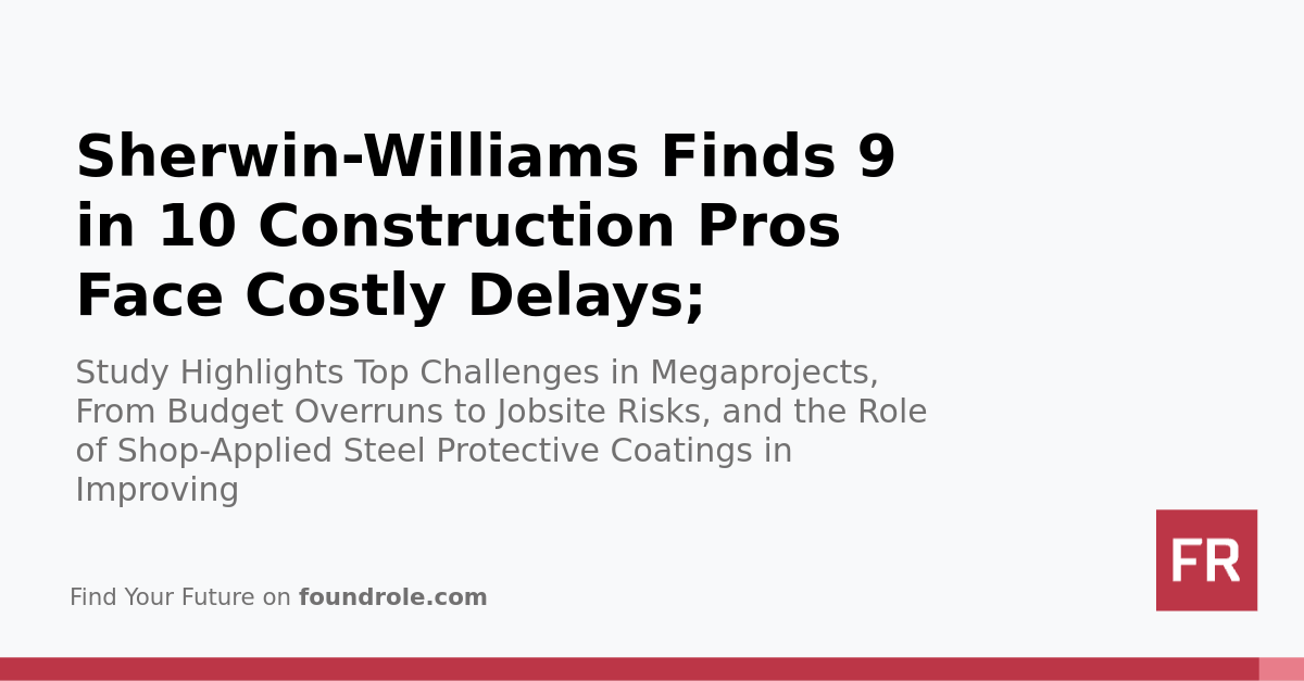 Sherwin-Williams Finds 9 in 10 Construction Pros Face Costly Delays;