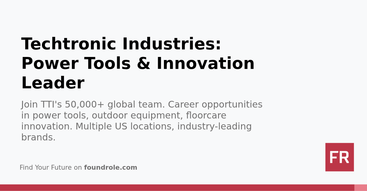 Techtronic Industries: Power Tools & Innovation Leader