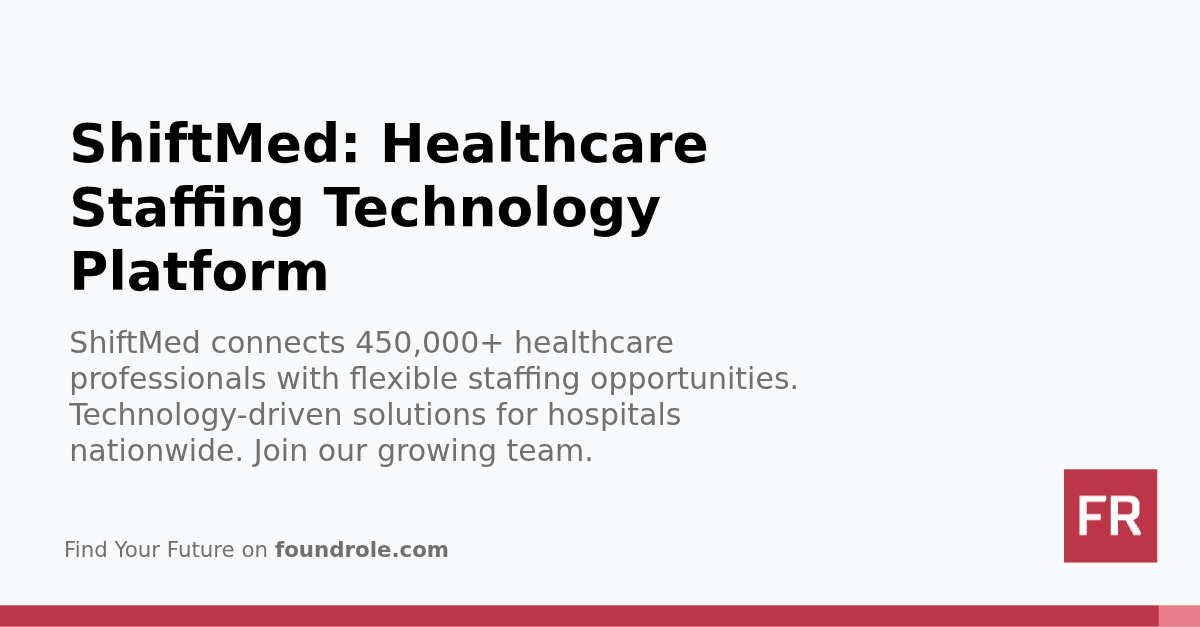 ShiftMed: Healthcare Technology & Staffing Career Opportunities