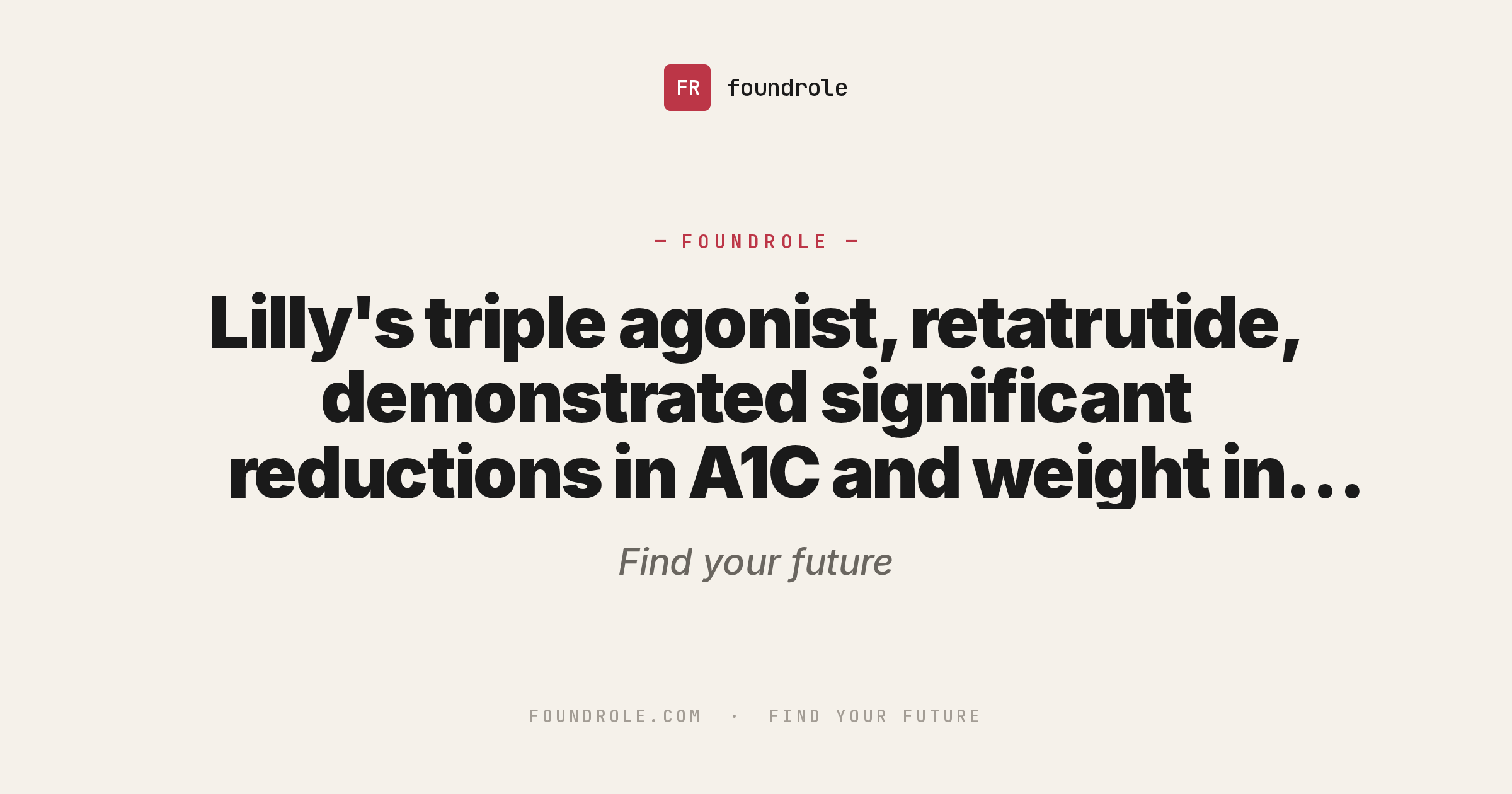 Lilly's triple agonist, retatrutide, demonstrated significant