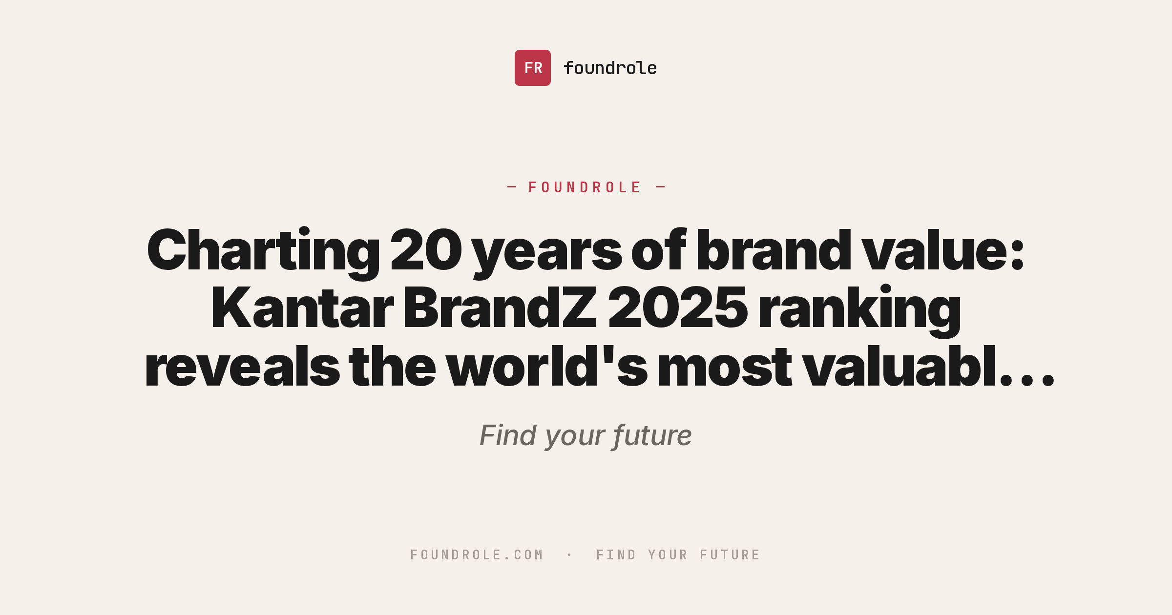 Charting 20 years of brand value: Kantar BrandZ 2025 ranking reveals