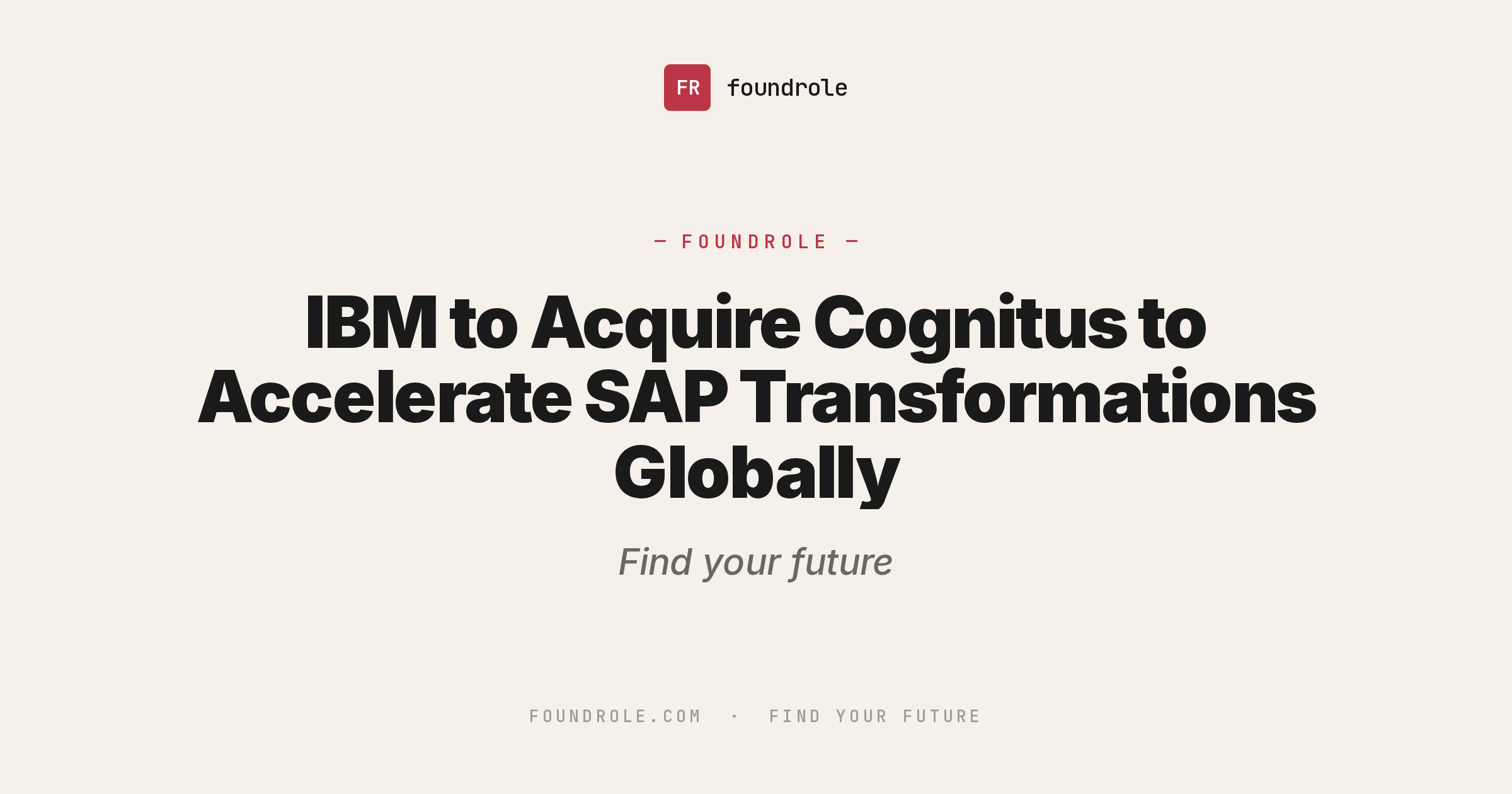 IBM to Acquire Cognitus to Accelerate SAP Transformations Globally